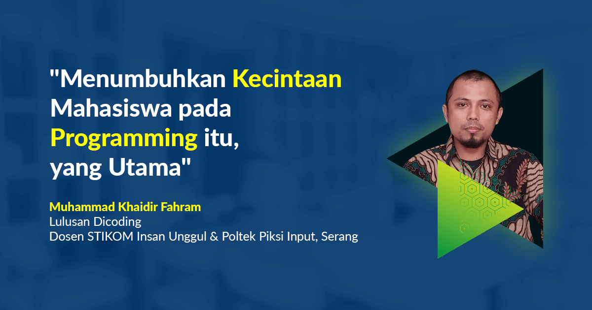 Menumbuhkan Cinta Programming di Kalangan Mahasiswa - Fahram - Web & Android Developers - Fahram.dev